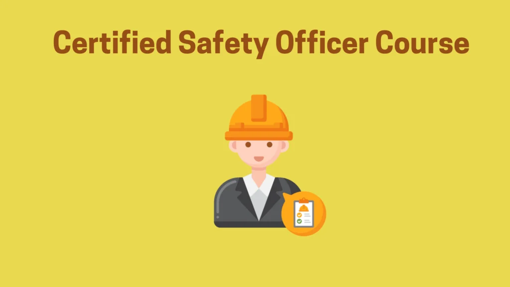 Certified Safety Officer Course 2025